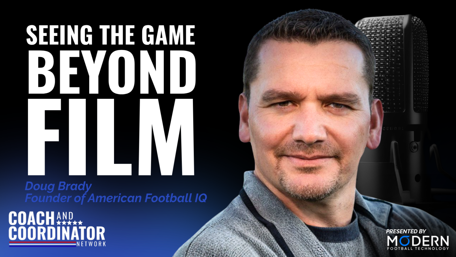 Seeing the Game Beyond Film - Doug Brady, Founder of American Football ...